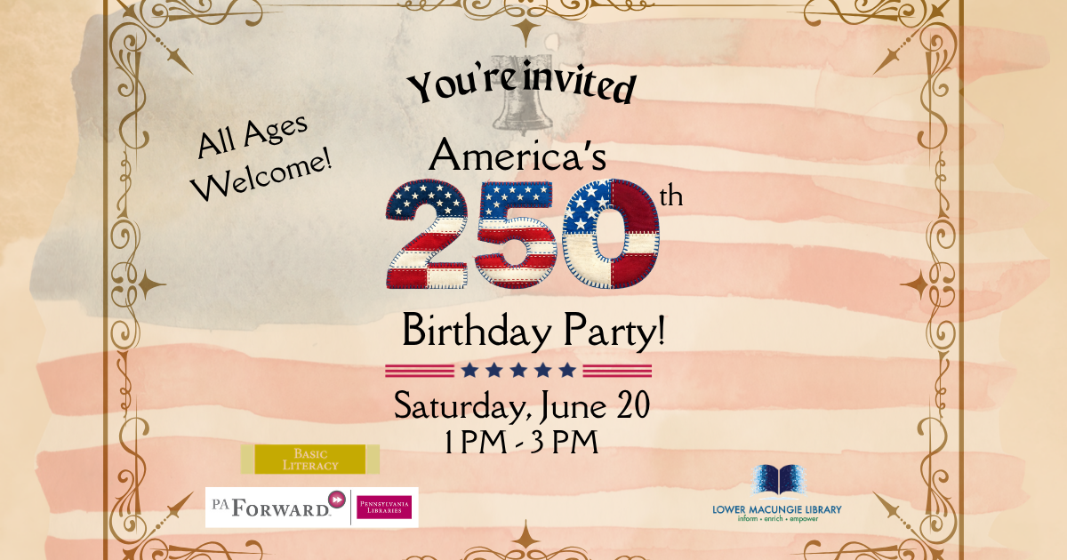 America's 250th Birthday Party! | Discover Lehigh Valley