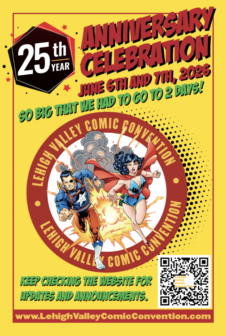 Lehigh Valley Comic Convention – 25th Anniversary Celebration ...